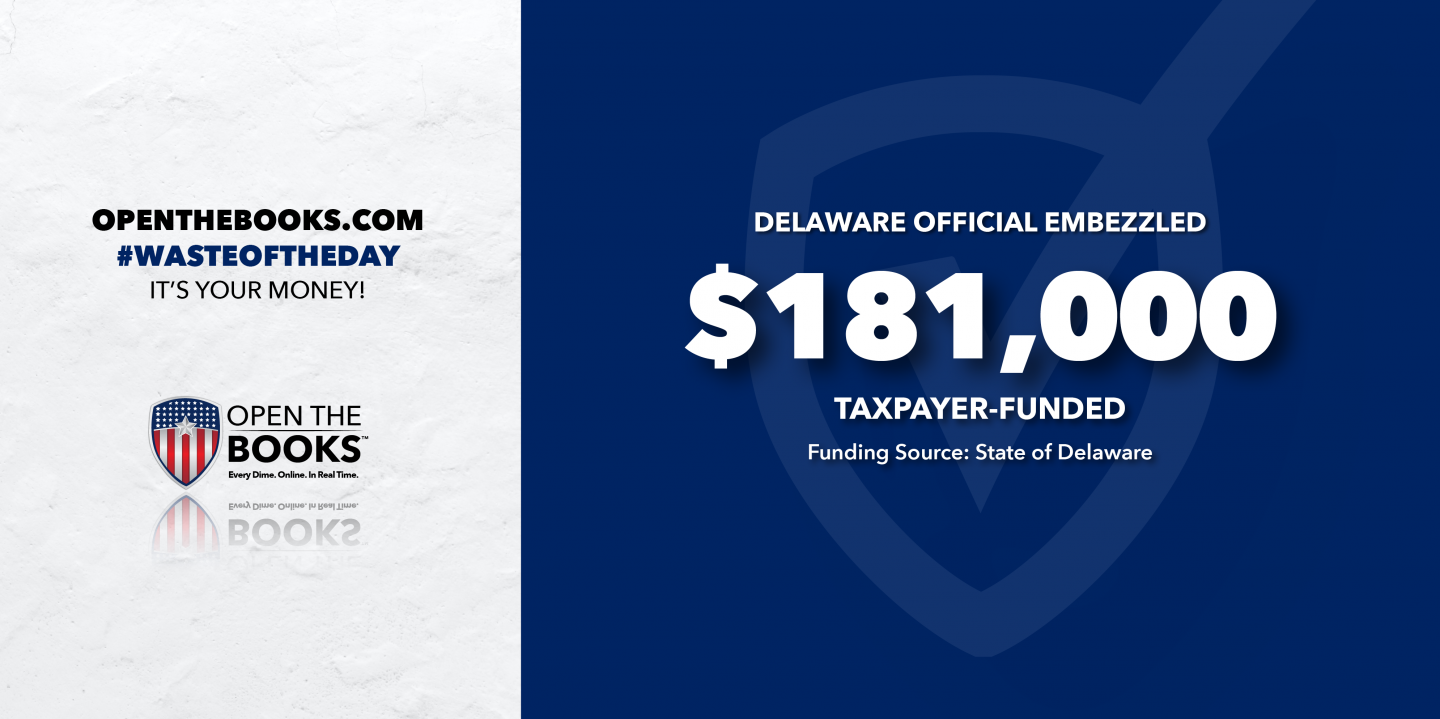 Waste of the Day: Delaware Hides Embezzlement Plot for Over a Year ...