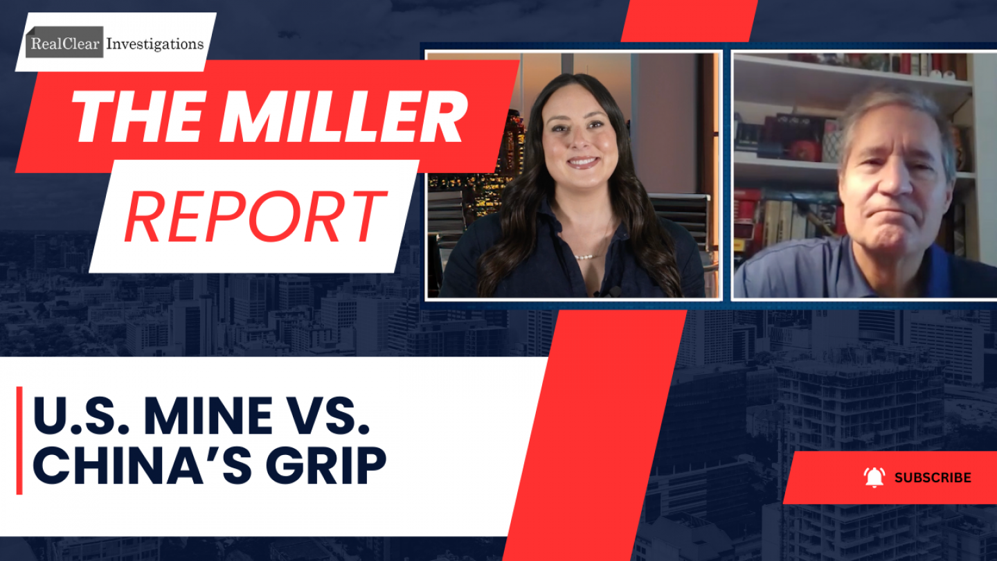 Can the U.S. Break China's Hold on Critical Minerals? | RealClearInvestigations